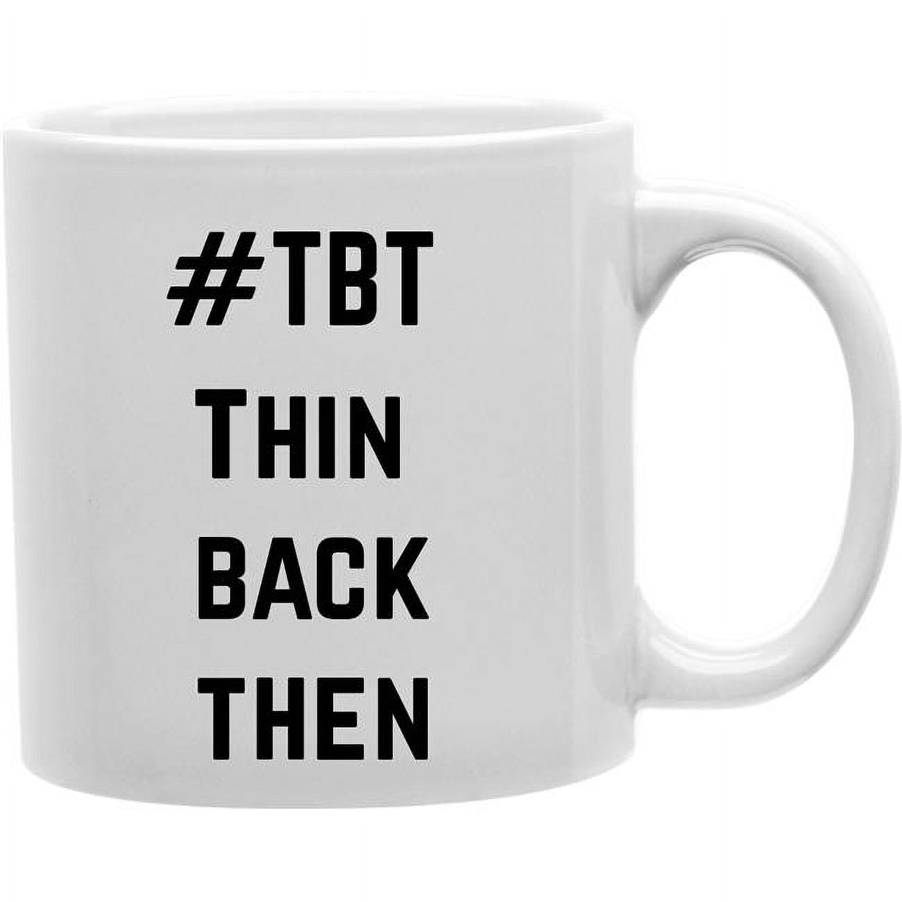 Imaginarium Goods Thinbackthen - No. Tbt Think Back Then Mug - Walmart.com