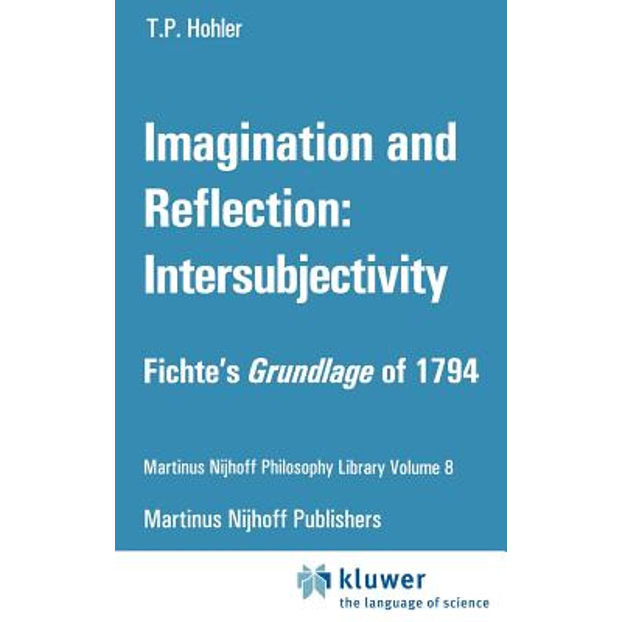 Pre-Owned Imagination and Reflection: Intersubjectivity: Fichte's ...