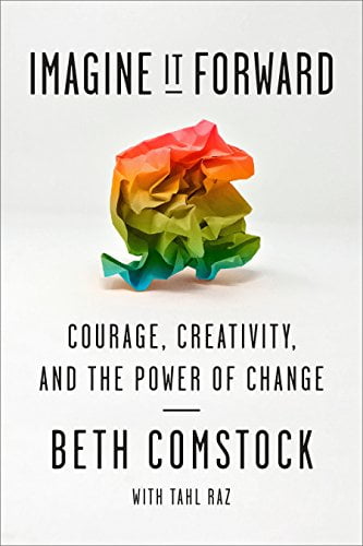 Pre-Owned Imagine It Forward: Courage, Creativity, and the Power of ...
