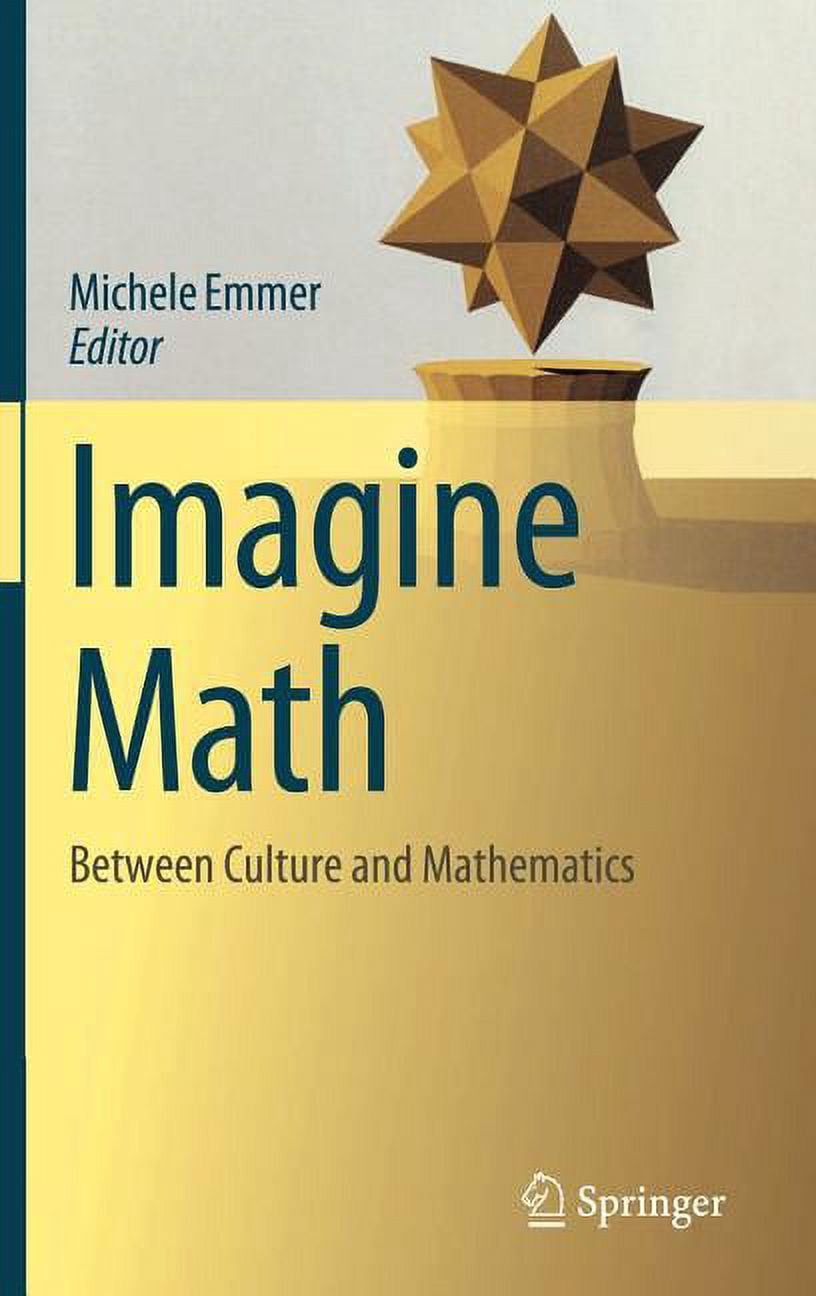Imagine Math: Between Culture and Mathematics, (Hardcover) - Walmart.com
