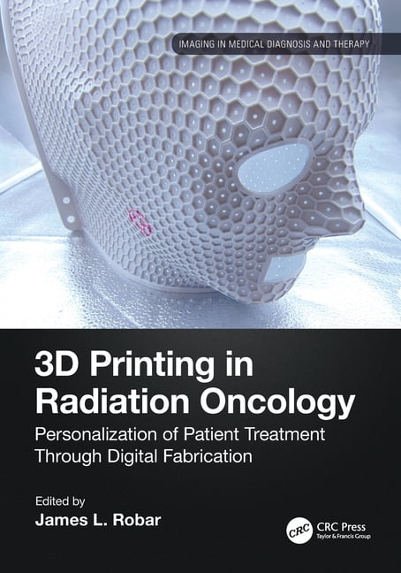 Imaging in Medical Diagnosis and Therapy 3D Printing in Radiation ...
