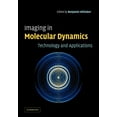 Imaging in Molecular Dynamics: Technology and Applications, (Paperback ...