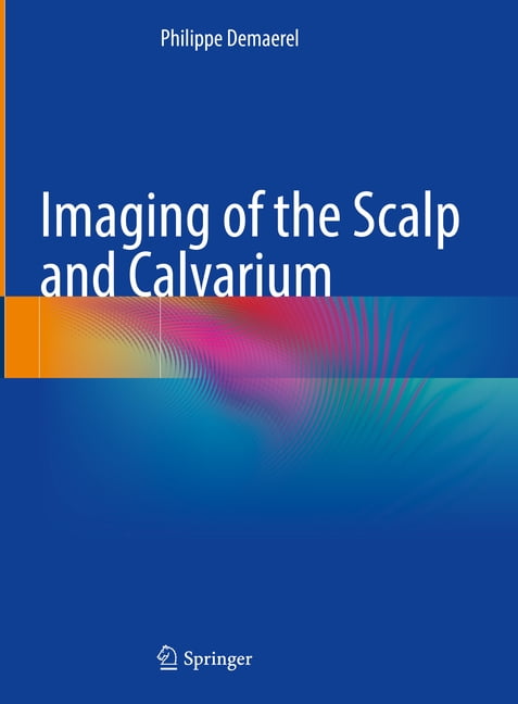 Imaging of the Scalp and Calvarium (Hardcover) - Walmart.com
