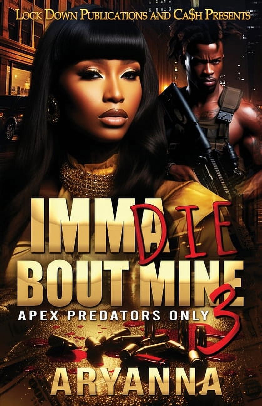 Imma Die Bout Mine 3 (Paperback) - Walmart.com