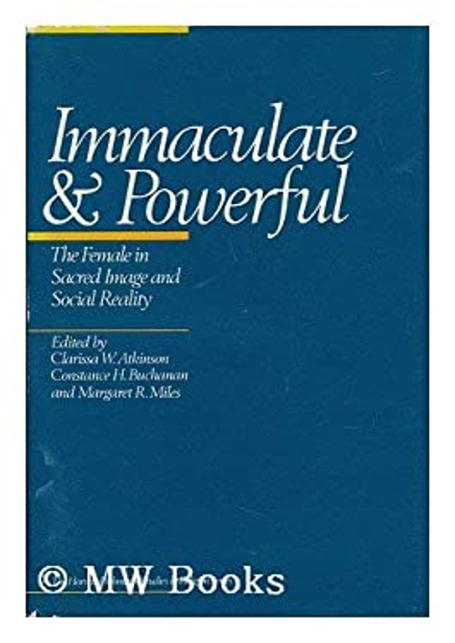 Pre-Owned Immaculate and Powerful: The Female in Sacred Image and ...
