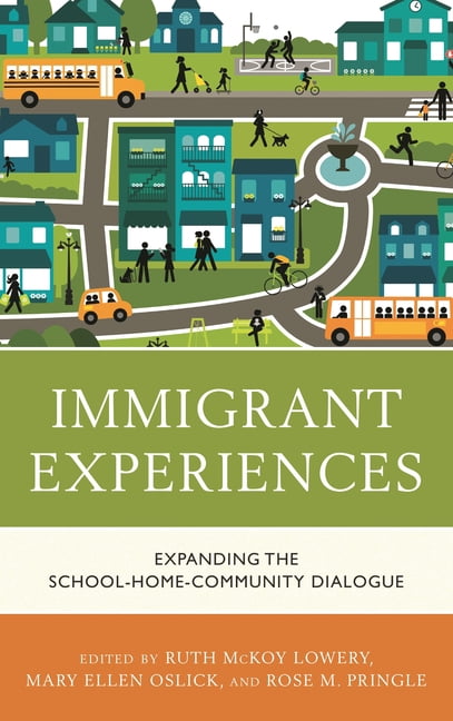Immigrant Experiences: Expanding the School-Home-Community Dialogue ...