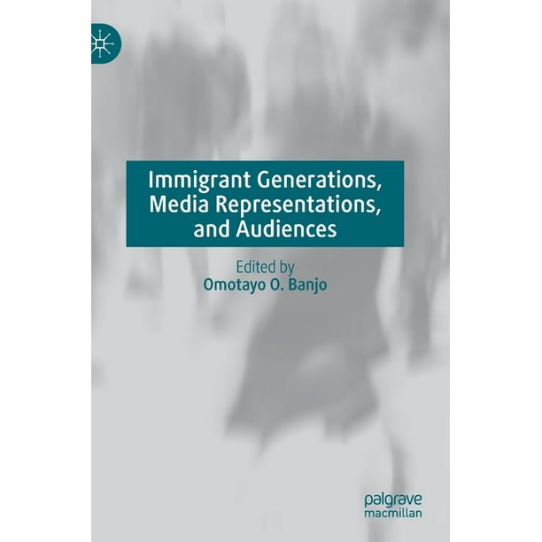 Immigrant Generations, Media Representations, and Audiences (Hardcover) - Walmart Business Supplies