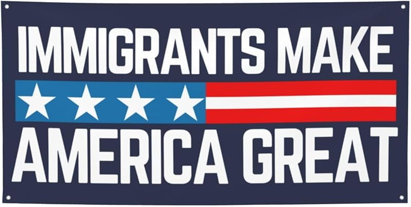 Immigrants Make America Great Banner 3x6 We Are All Immigrants Flag ...