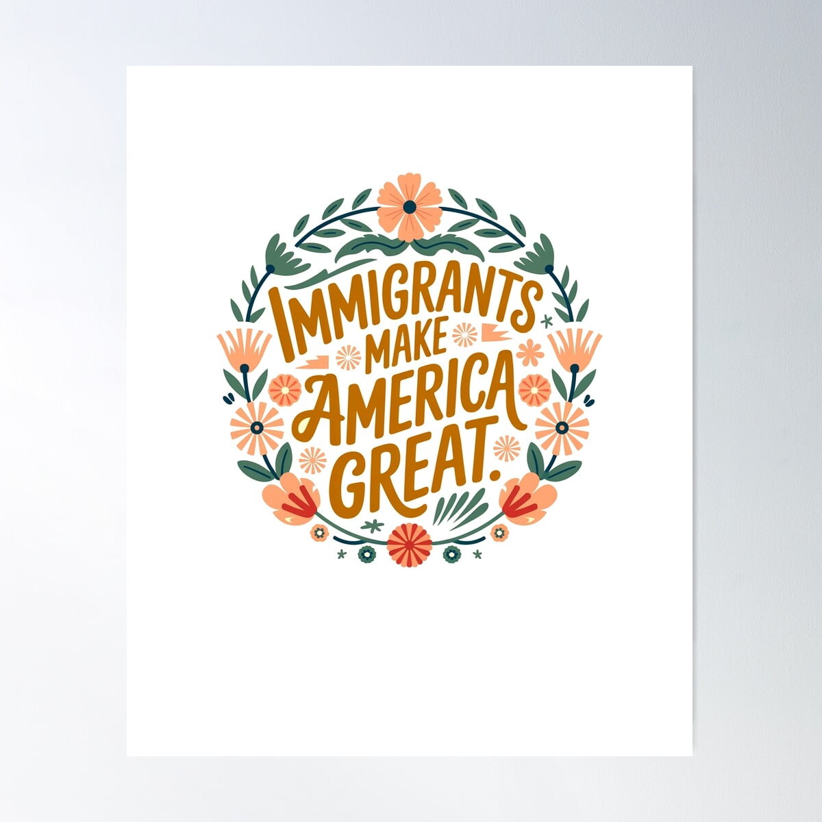 Immigrants Make America Great Floral Design Poster Wall Art, Modern ...