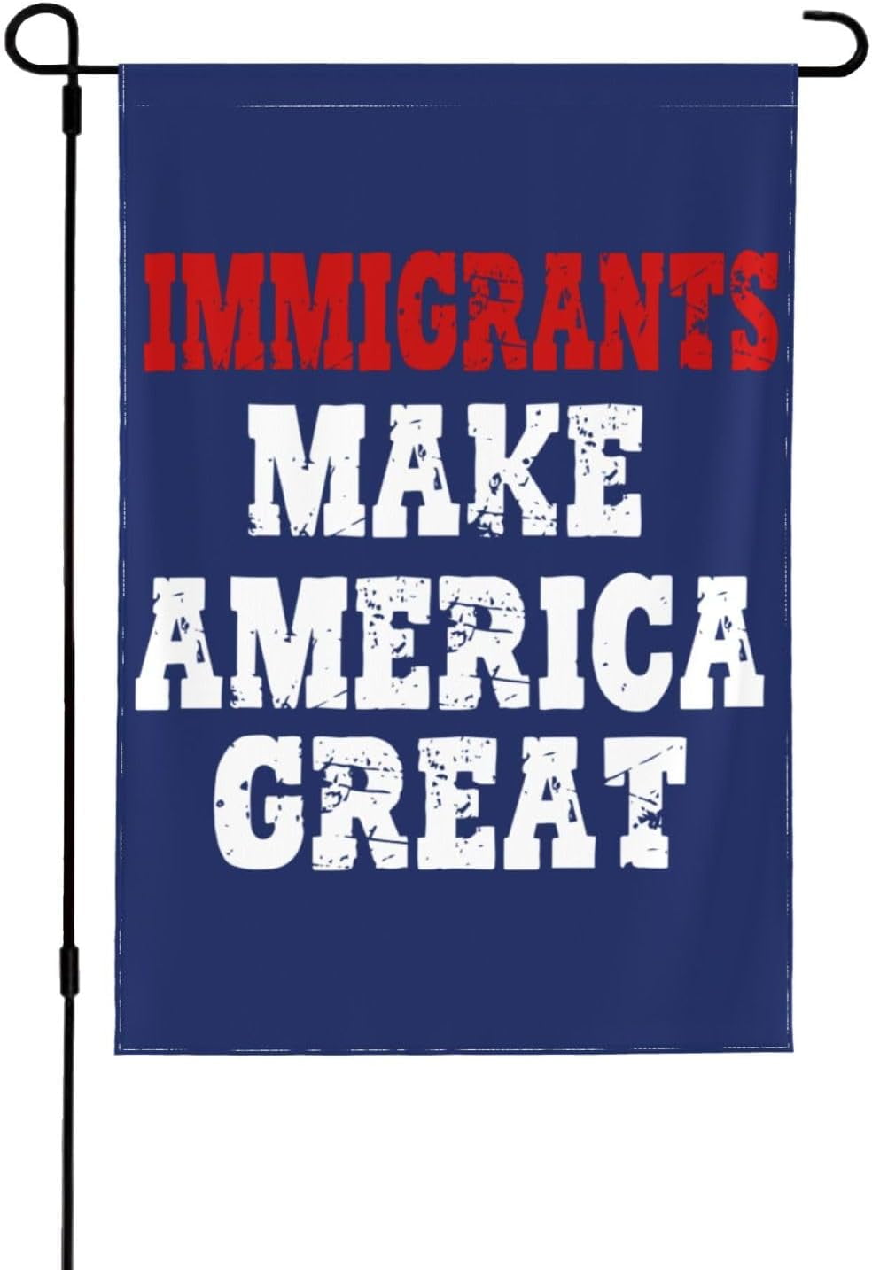 Immigrants Make America Great Pro Immigration Garden Flags 12 * 18 In ...