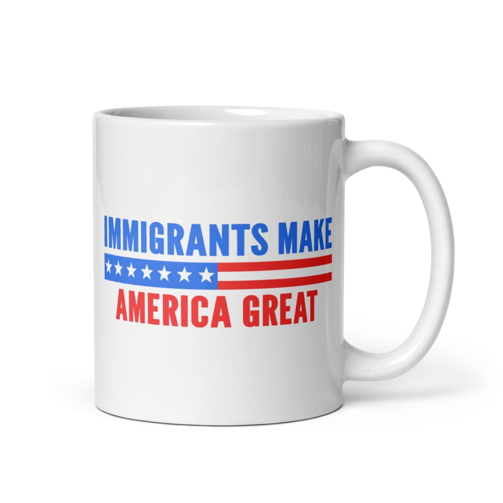 Immigration Refugee Rights Supporter White Glossy Mug, Immigrants Make ...