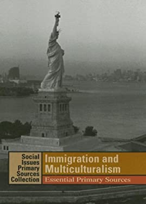 Pre-Owned Immigration and Multiculturalism: Essential Primary Sources ...