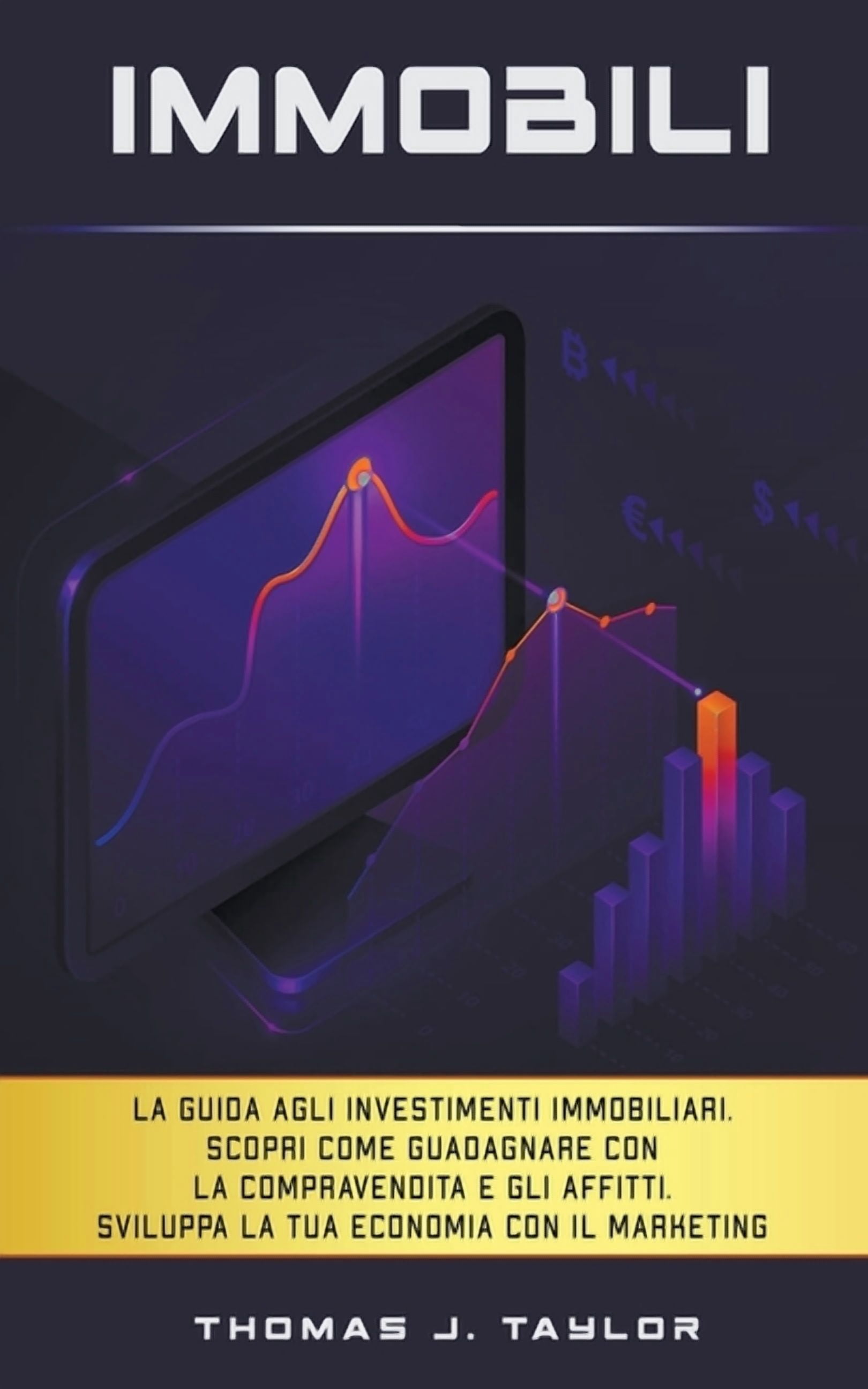 Immobili: La guida agli investimenti immobiliari. Scopri Come ...