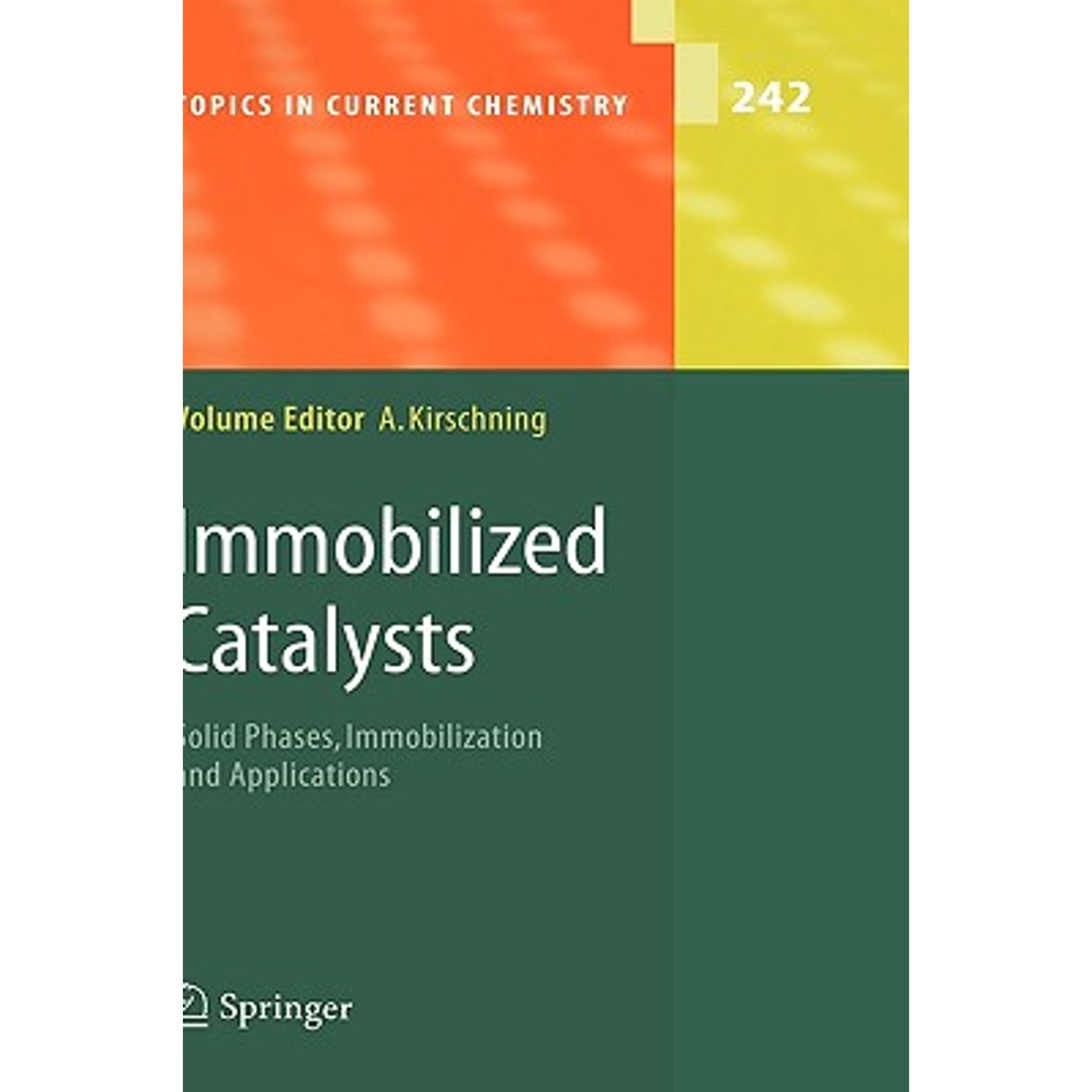 Pre-Owned Immobilized Catalysts: Solid Phases, Immobilization and ...