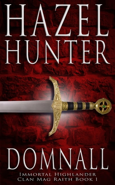 Immortal Highlander, Clan Mag Raith: Domnall (Immortal Highlander, Clan ...