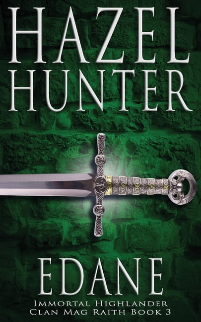 Immortal Highlander, Clan Mag Raith: Edane (Immortal Highlander, Clan ...