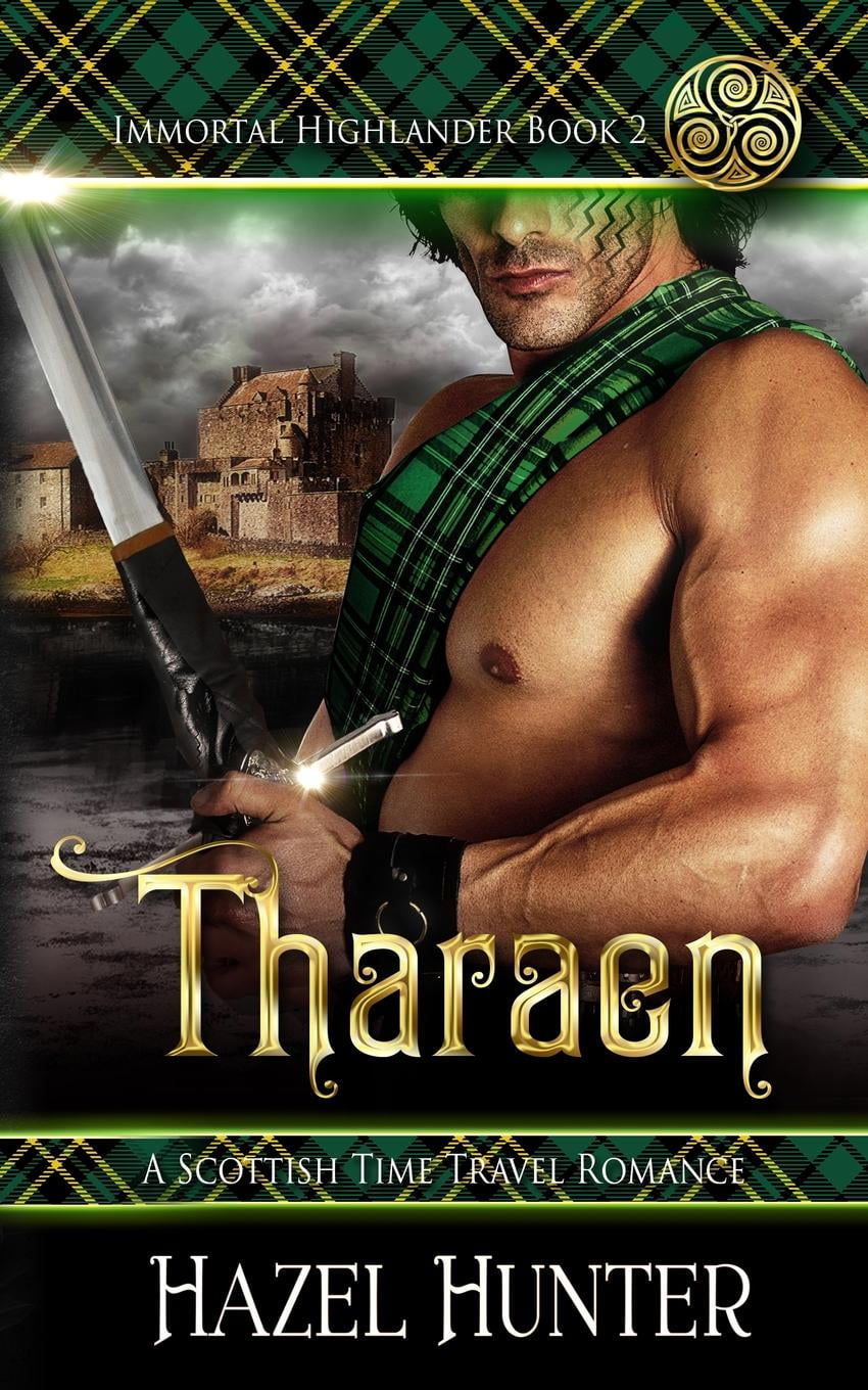 Immortal Highlander: Tharaen (Immortal Highlander Book 2) : A Scottish ...
