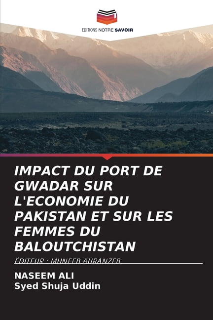 Impact Du Port de Gwadar Sur l'Economie Du Pakistan Et Sur Les Femmes ...