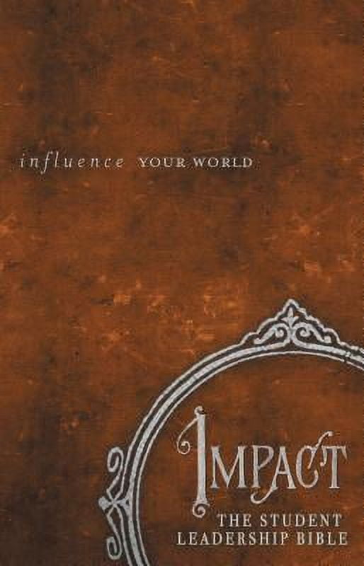 Impact: The Student Leadership Bible-NKJV: Influence Your World ...