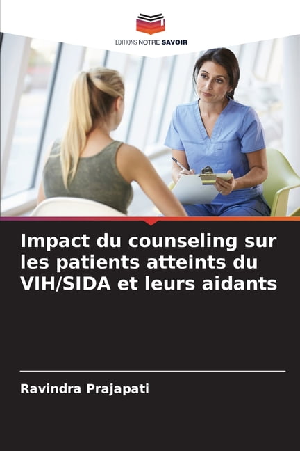 Impact du counseling sur les patients atteints du VIH/SIDA et leurs ...