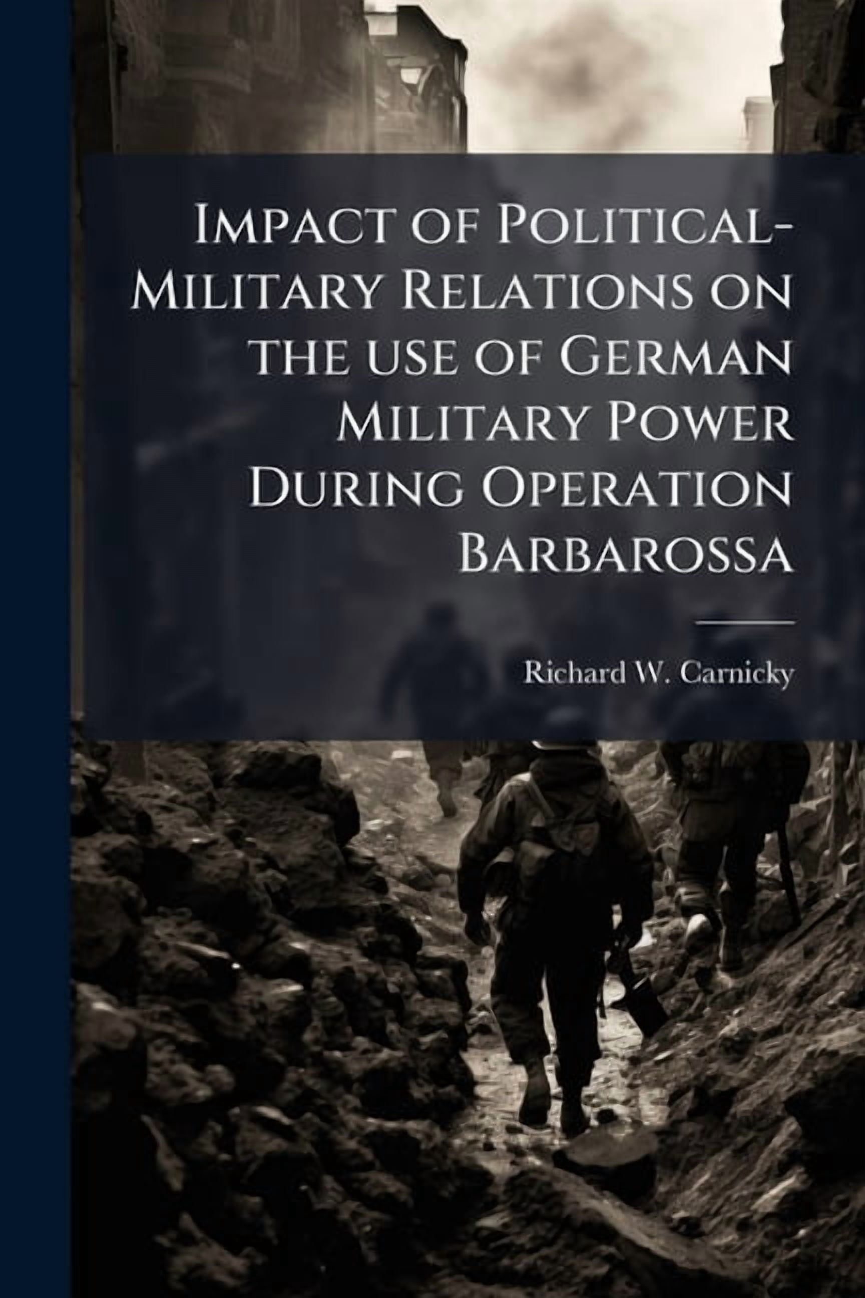 Impact of Political-Military Relations on the use of German Military ...
