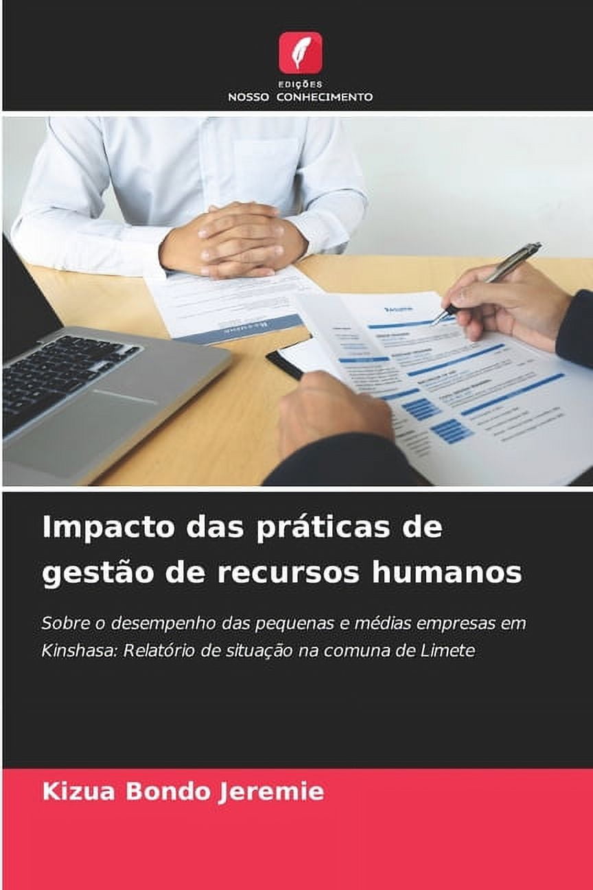 Impacto das prÃ¡ticas de gestÃ£o de recursos humanos, (Paperback) - Walmart.com