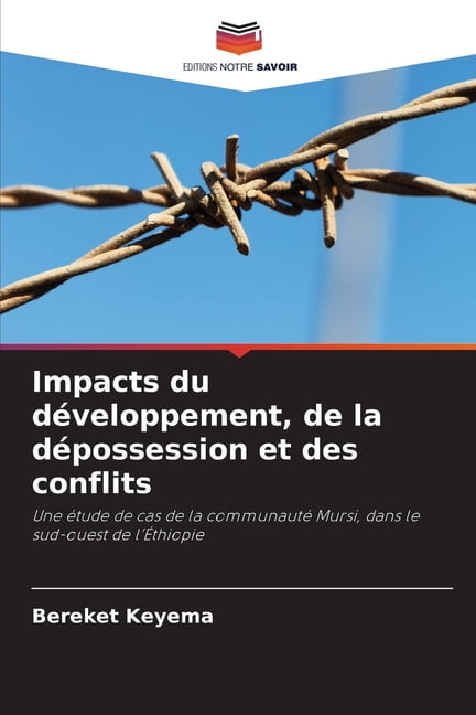 Impacts du dÃ©veloppement, de la dÃ©possession et des conflits, (Paperback) - Walmart.com
