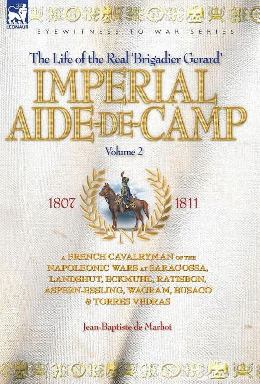 Imperial Aide-De-Camp - A French Cavalryman of the Napoleonic Wars at ...