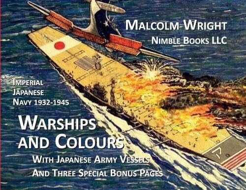 Pre-Owned Imperial Japanese Navy 1932-1945 Warships and Colours: With Japanese Army Vessels and ...