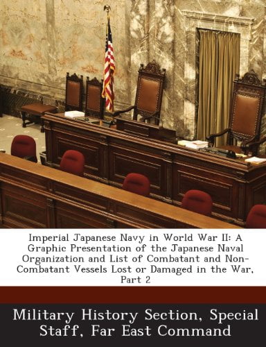 Imperial Japanese Navy in World War II : A Graphic Presentation of the ...
