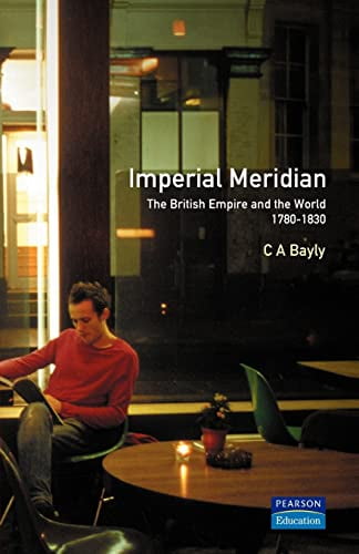 Pre-Owned Imperial Meridian: The British Empire and the World 1780-1830 ...