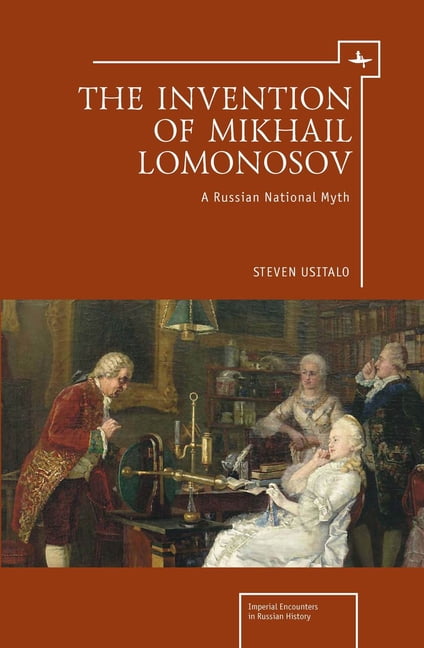 Imperial Russia: The Invention of Mikhail Lomonosov (Paperback ...