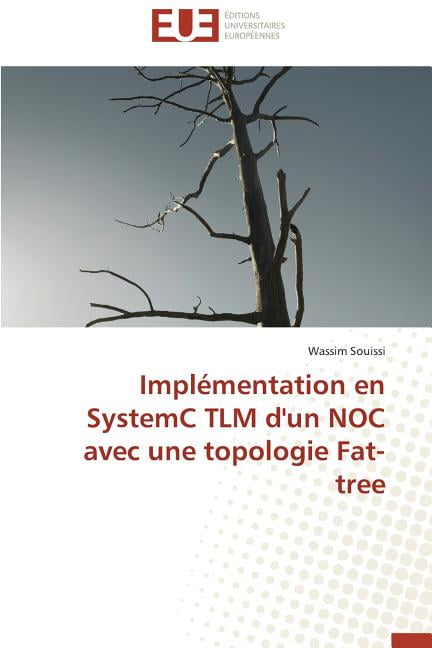 Omn.Univ.Europ.: Implémentation En Systemc Tlm d'Un Noc Avec Une ...
