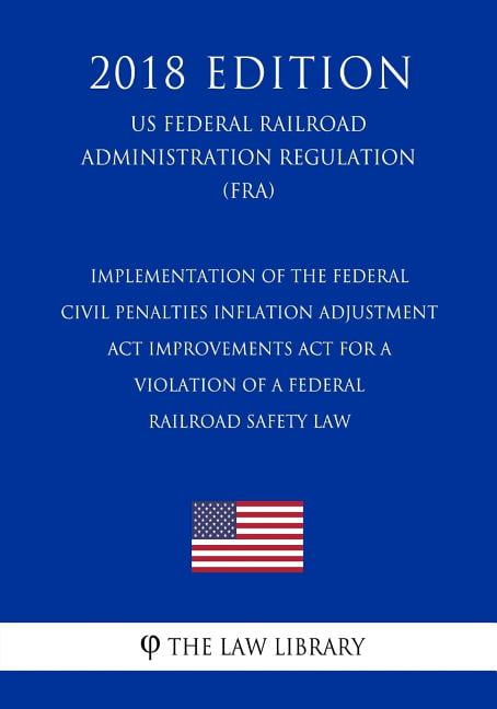 Implementation of the Federal Civil Penalties Inflation Adjustment Act ...