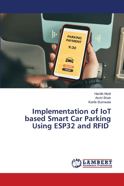 Implementation of IoT based Smart Car Parking Using ESP32 and RFID ...