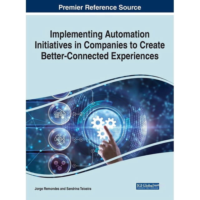 Implementing Automation Initiatives in Companies to Create Better ...