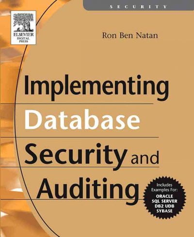 Pre-Owned Implementing Database Security And Auditing : A Guide For DBAs, Information Secruity ...