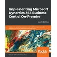 Implementing Microsoft Dynamics 365 Business Central On-Premise ...