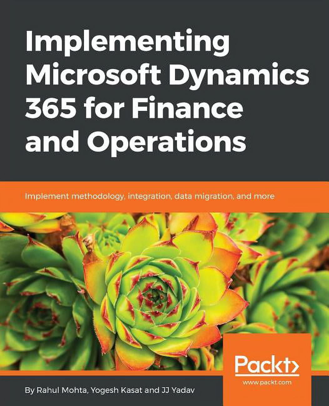 Implementing Microsoft Dynamics 365 for Finance and Operations: Implement methodology ...