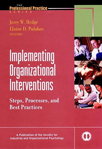 Pre-Owned Implementing Organizational Intervention: Steps, Processes, and Best Practices: 5 (J-B ...