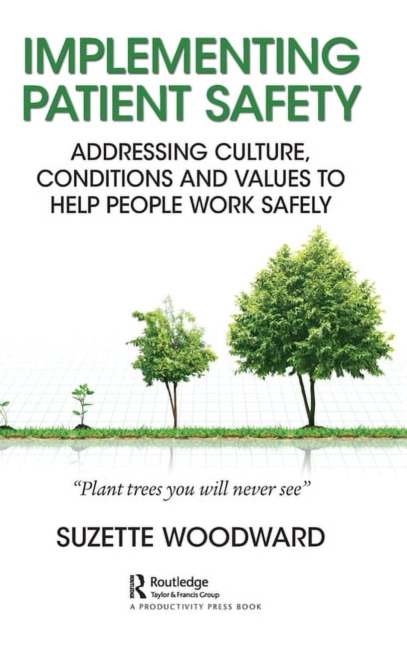 Implementing Patient Safety: Addressing Culture, Conditions and Values ...