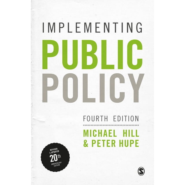 Implementing Public Policy: An Introduction to the Study of Operational ...