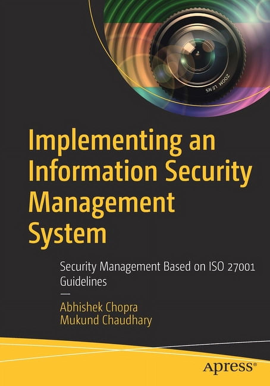 Implementing an Information Security Management System: Security Management Based on ISO 27001 ...
