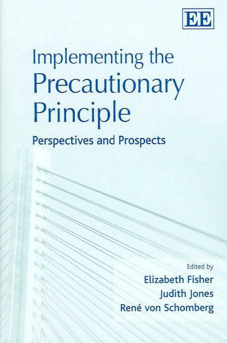Implementing the Precautionary Principle : Perspectives And Prospects ...