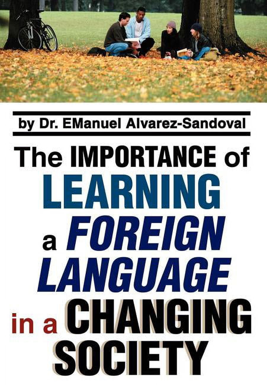 Importance of Learning a Foreign Language in a Changing Society ...