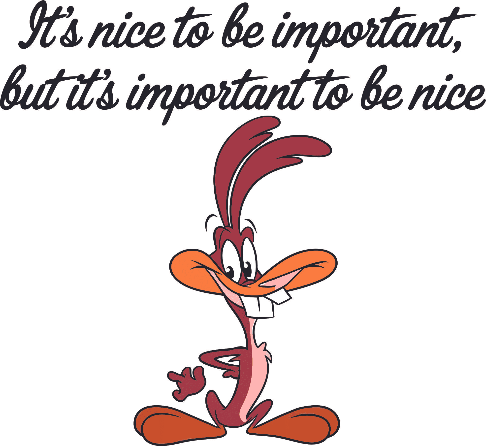 It's Important To Be Nice Runner Bird Cartoon Character Inspirational ...