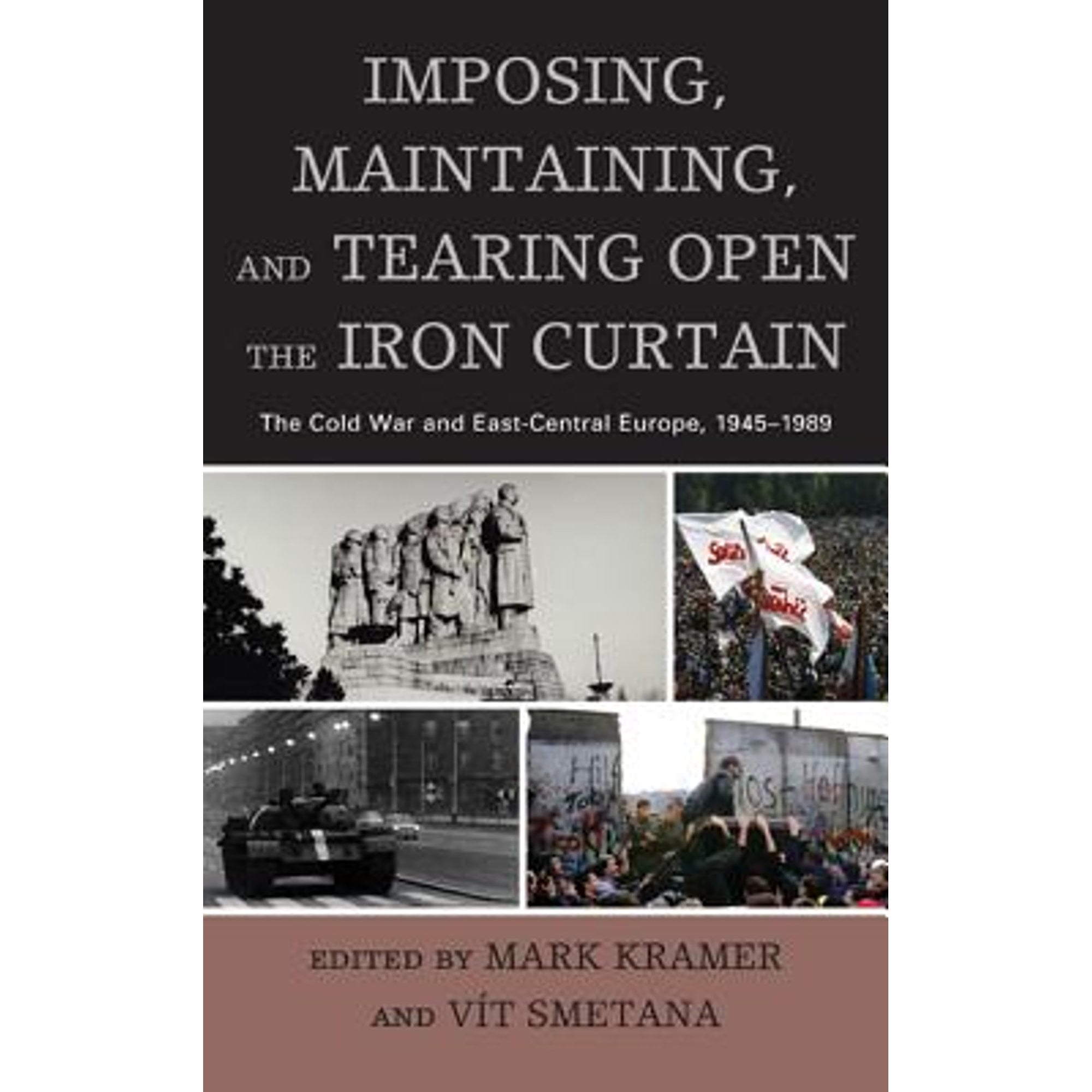 Pre-Owned Imposing, Maintaining, and Tearing Open the Iron Curtain: The ...