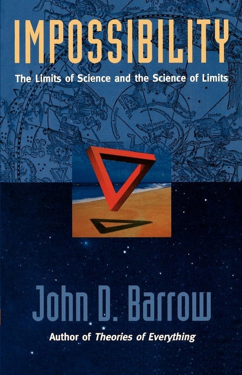 Impossibility: The Limits of Science and the Science of Limits ...
