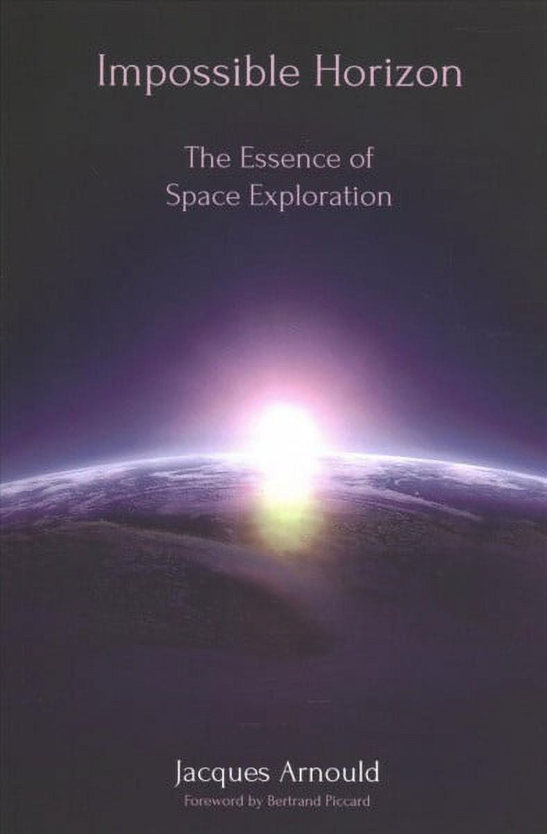 Impossible Horizon : The Essence of Space Exploration - Walmart ...