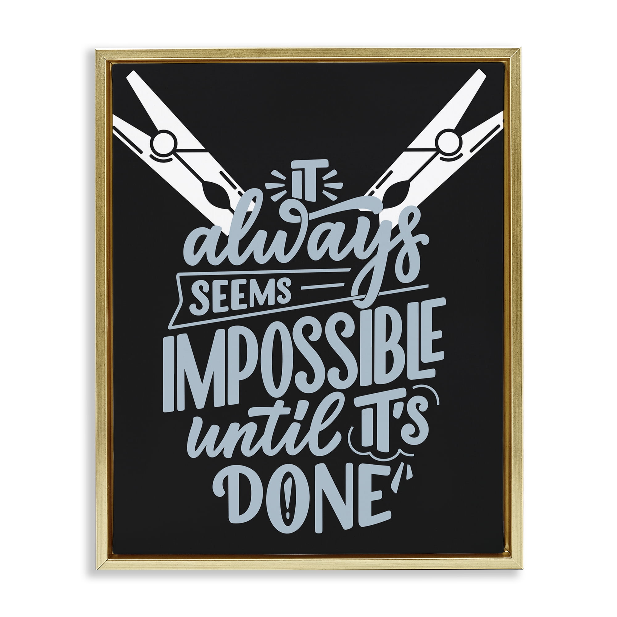 Impossible Until It's Done Gold Framed Floater Canvas Wall Art, design ...
